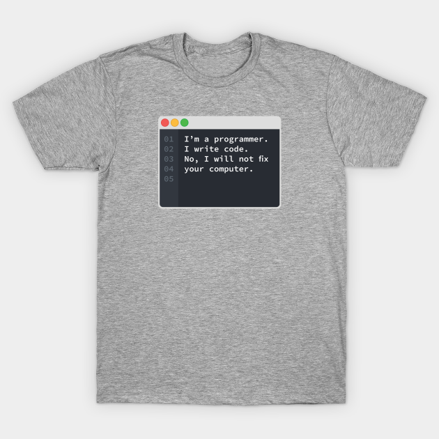 I Am A Programmer - Programmer - T-Shirt | TeePublic I Am A Programmer - Programmer - T-Shirt | TeePublic